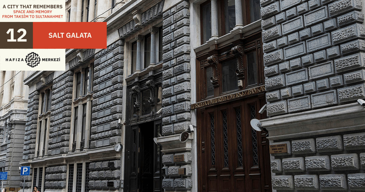 Salt Galata - A CITY THAT REMEMBERS - Space and Memory From Taksim to ...